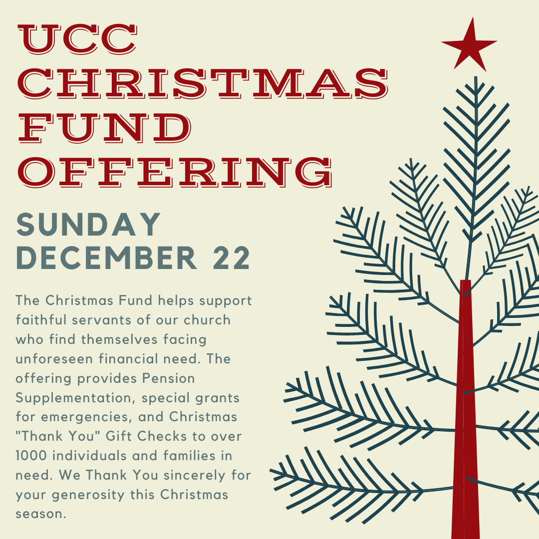 Sun. Dec. 22nd: UCC Christmas Fund Offering
